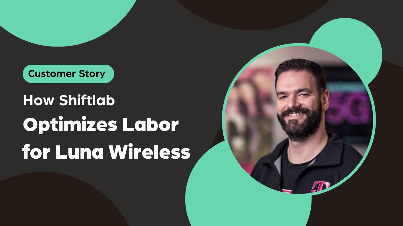 Luna Wireless Optimizes Labor and Boosts Profits with Shiftlab